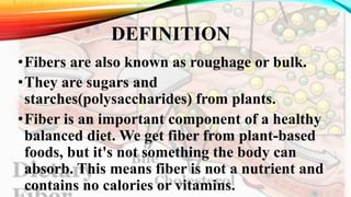 Fiber in foods | PPTX