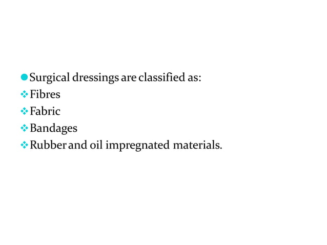 Fibres & Surgical Dressings..pptx | Surgery | Medical Health