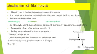 Fibrinolytics or thrombolytics drugs.pptx