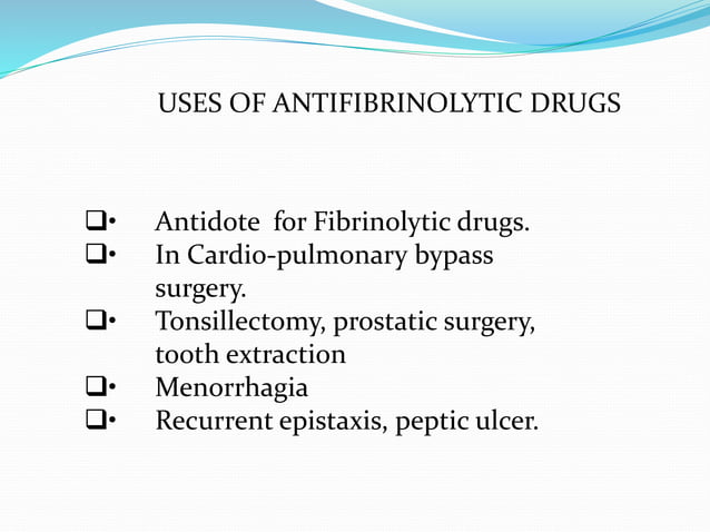 Fibrinolytics and antifibrinolytics | PPTX | Blood Disorders | Diseases and Conditions