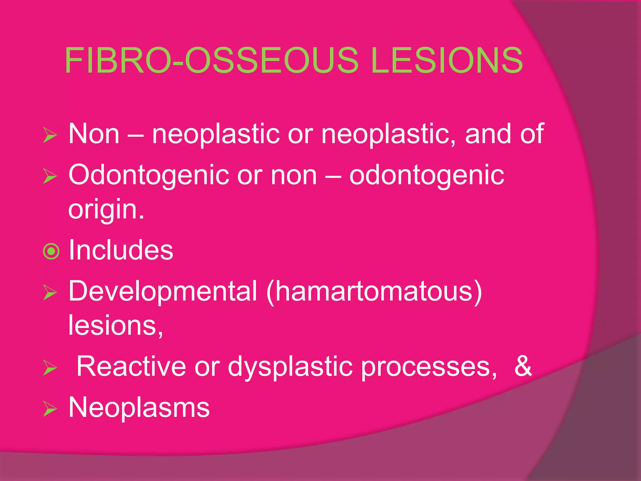 FIBRO-OSSEOUS LESIONS.ppt