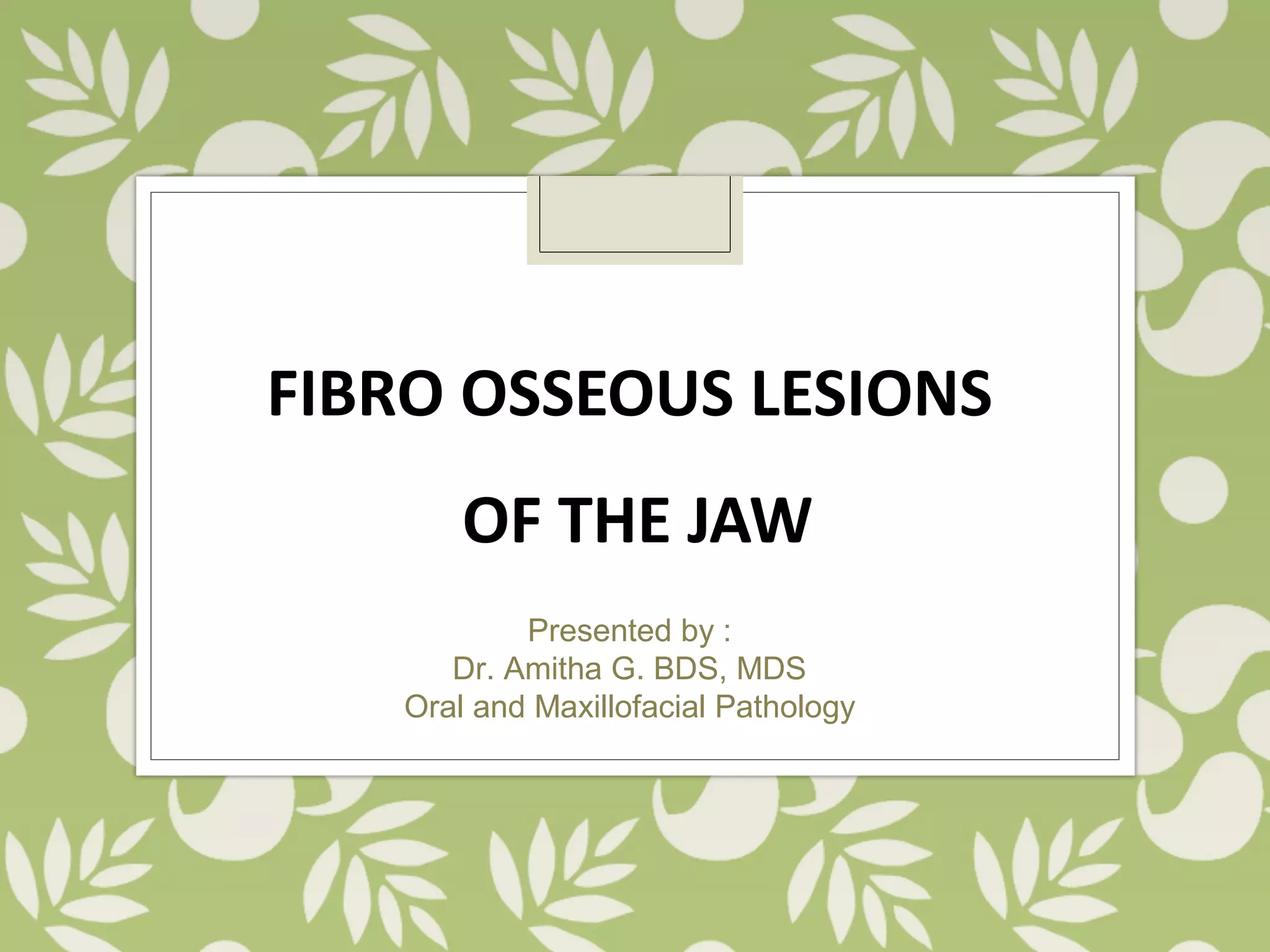Fibro Osseous Lesions | PPT