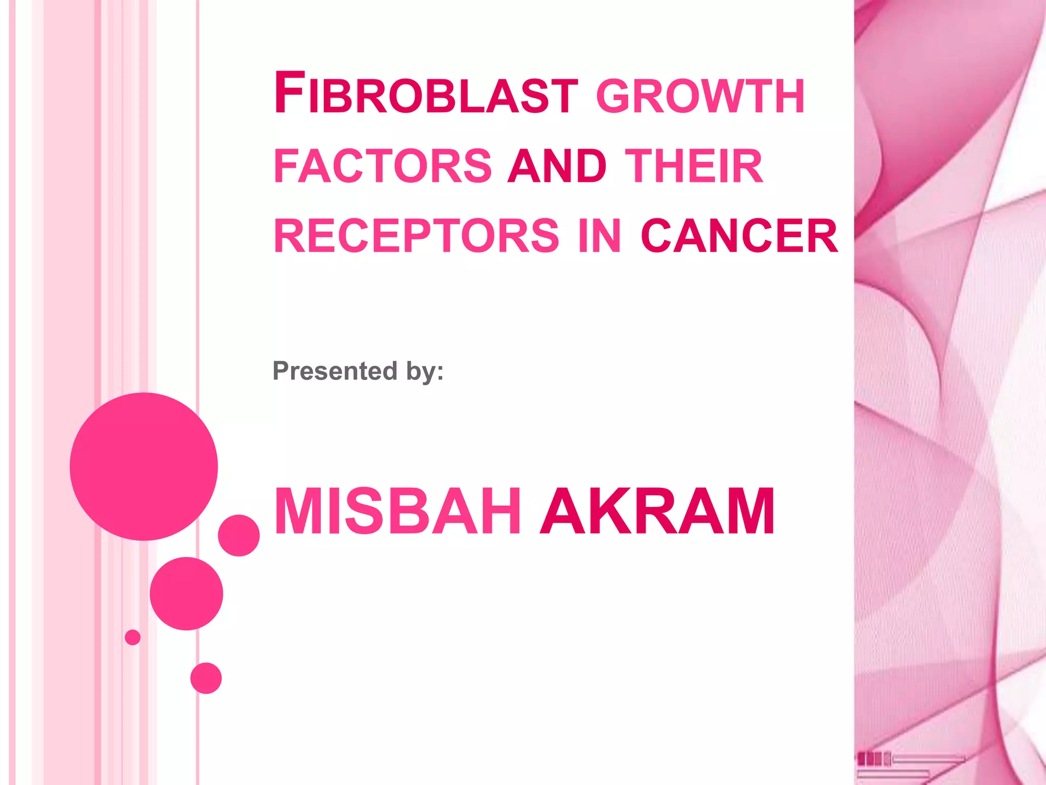 Fibroblast growth factors | PPTX