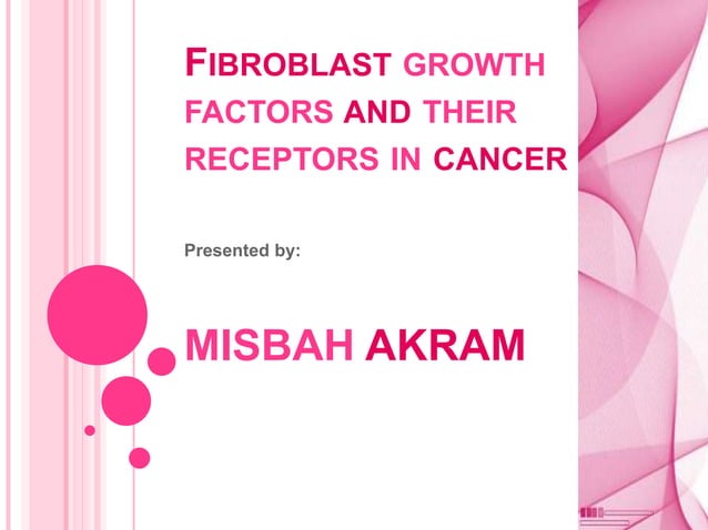 Fibroblast growth factors | PPTX | Cancer | Diseases and Conditions