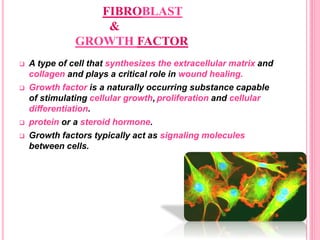 Fibroblast growth factors | PPTX