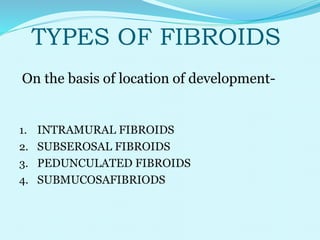 Fibroids- defination, symptoms , types, causes and treatment in females ...