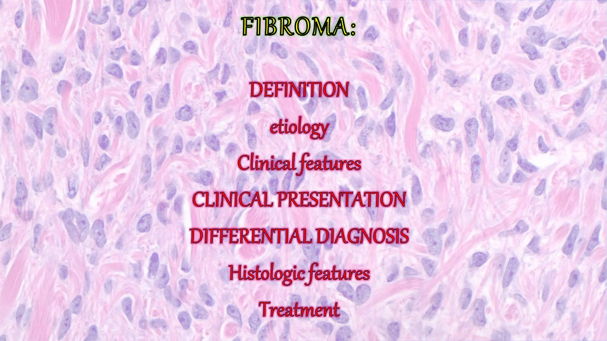 Fibroma | PPTX