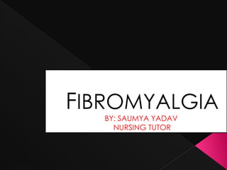 FIBROMYALGIA- Introduction, definition, causes, sign and symptoms ...