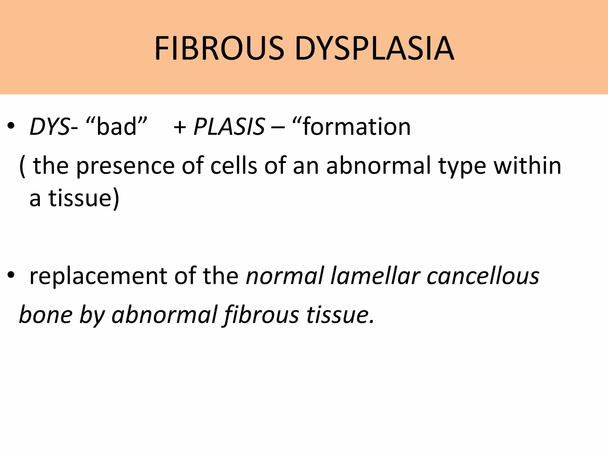 Fibrous Dysplasia & other fibrous lesions | PPTX
