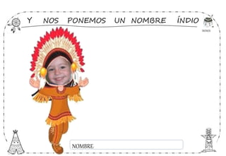 Proyecto los indios infantil | PPTX