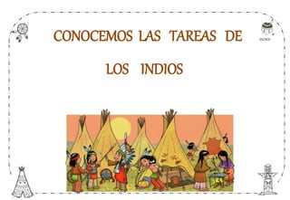 Proyecto los indios infantil | PPTX