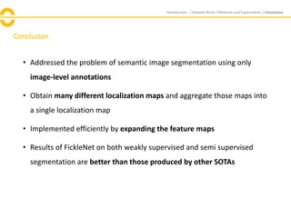 FickleNet: Weakly and Semi-supervised Semantic Image Segmentation using Stochastic Inference | PPT
