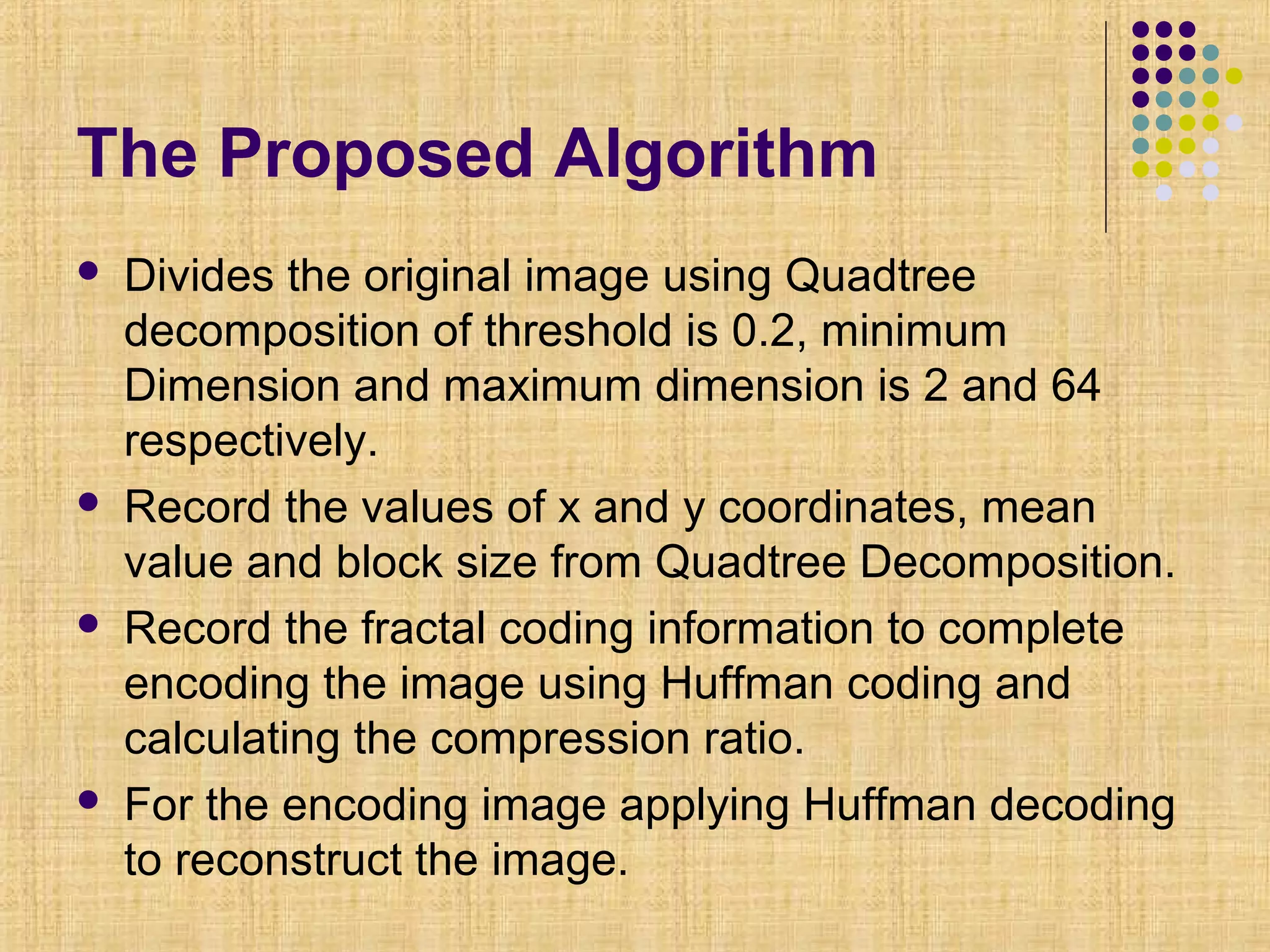 Fractal Image Compression Using Quadtree Decomposition | PPT