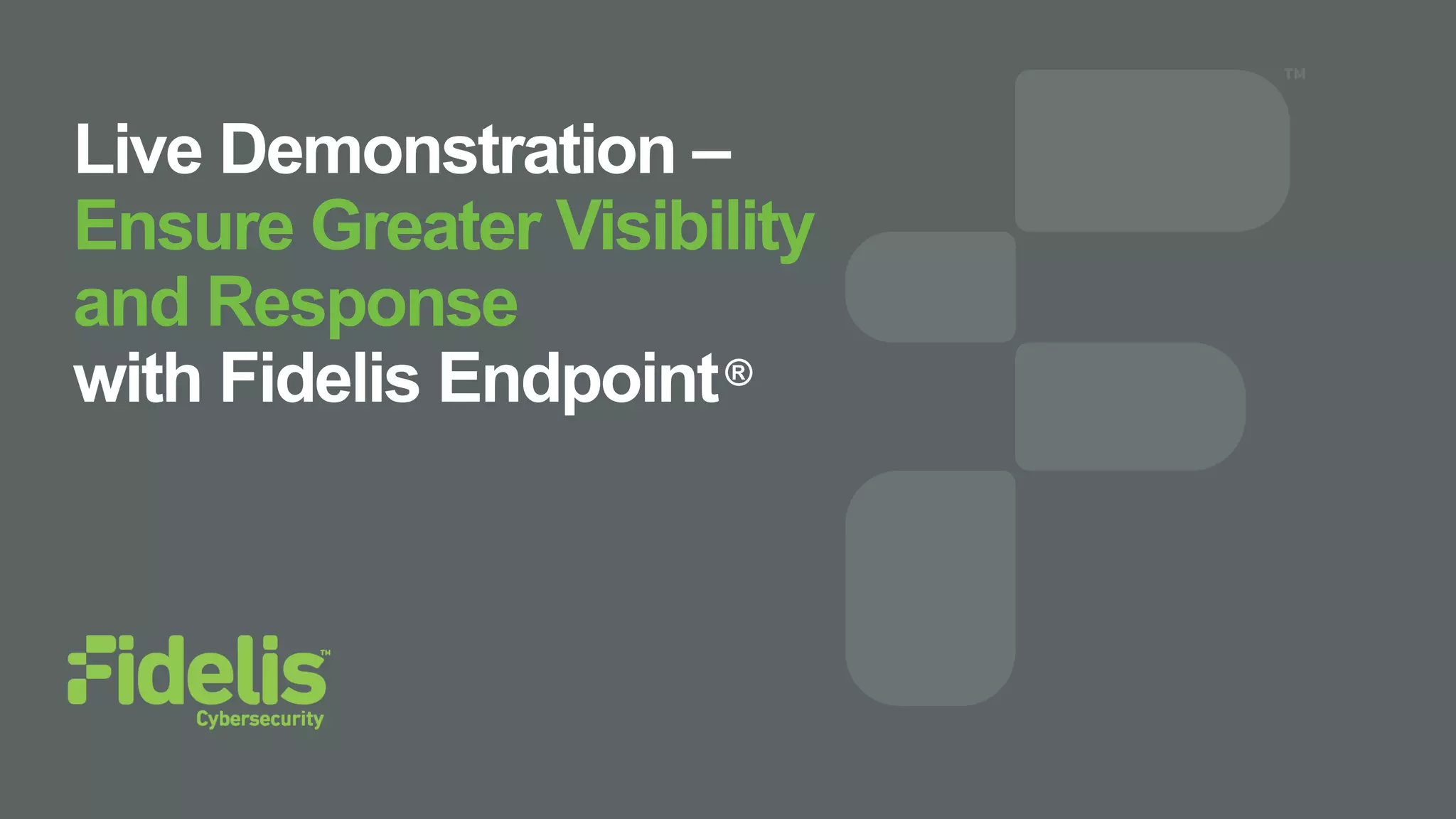 Fidelis Endpoint® - Live Demonstration | PDF