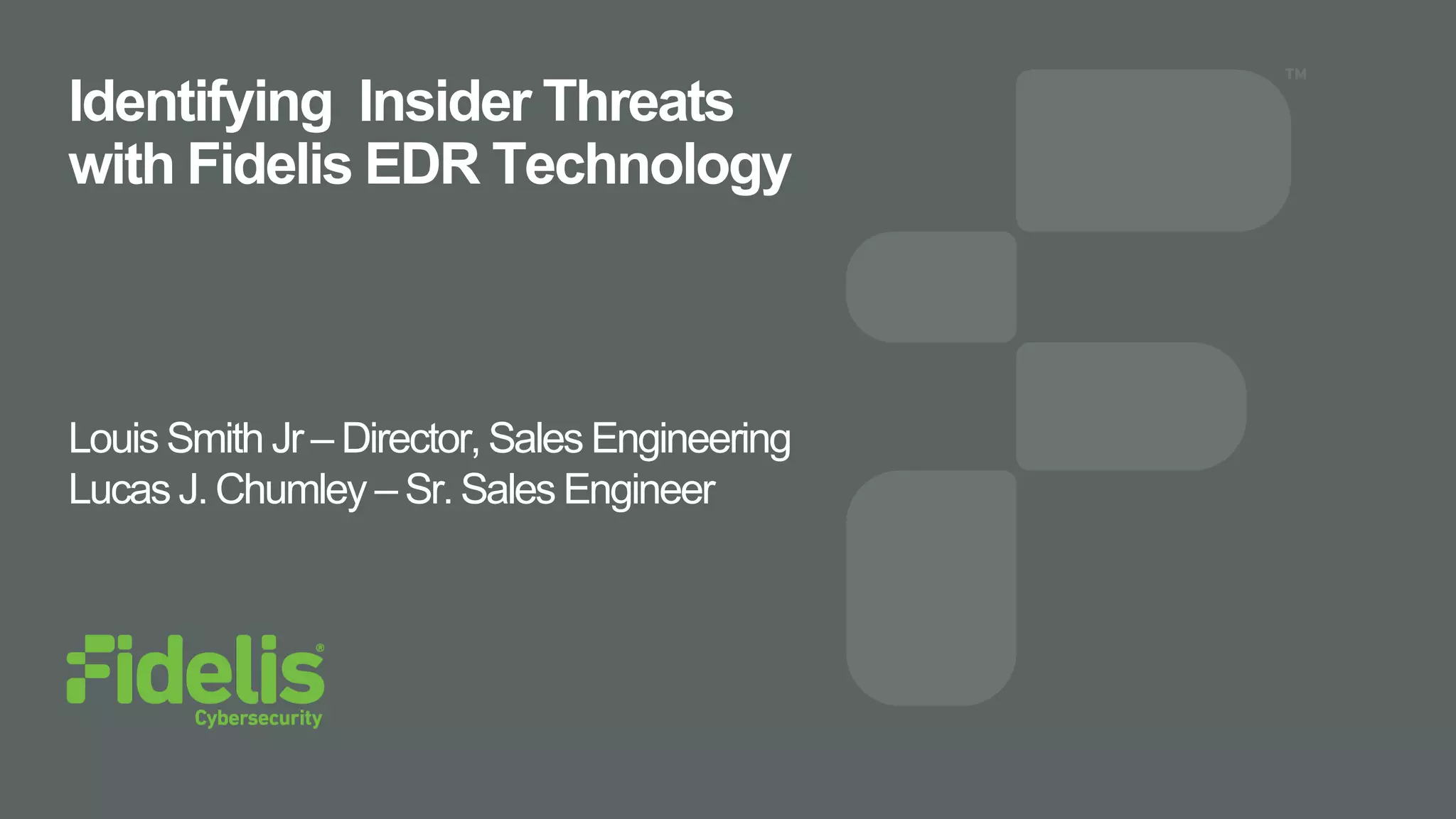 Part 1: Identifying Insider Threats with Fidelis EDR Technology | PDF