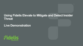 Part 1: Identifying Insider Threats with Fidelis EDR Technology | PDF