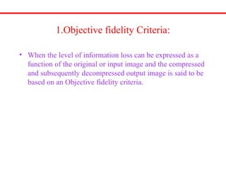 Fidelity criteria in image compression | PPT