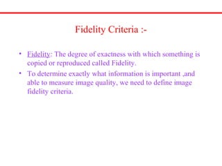 Fidelity criteria in image compression | PPT