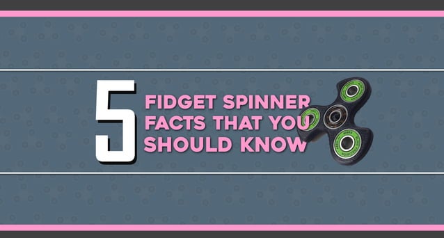 Fidget spinner facts | PDF