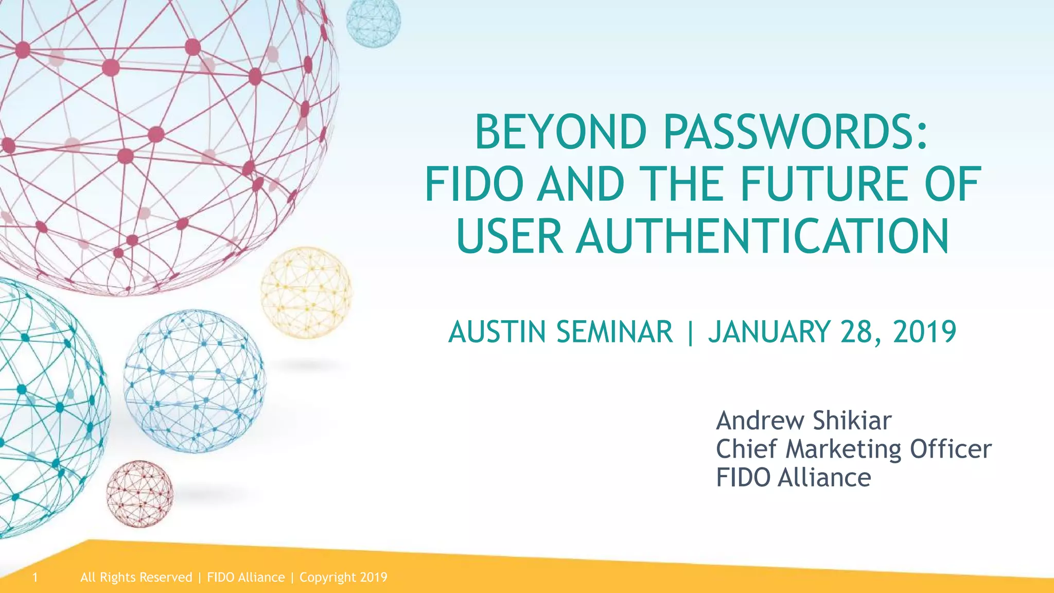 Beyond Passwords: FIDO and the Future of User Authentication | PPT