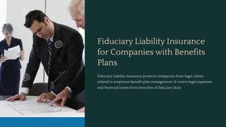 Uses of Fiduciary Liability Insurance for Companies with Benefits Plan ...