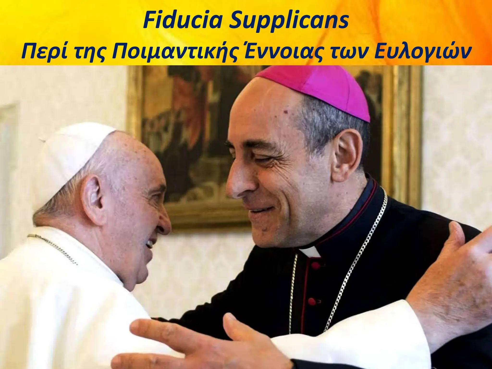 Fiducia Supplicans – pastoral meaning of blessings (Greek).pptx