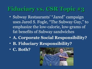 Fiduciary Responsibility vs. Corporate Social Responsibility | PPT