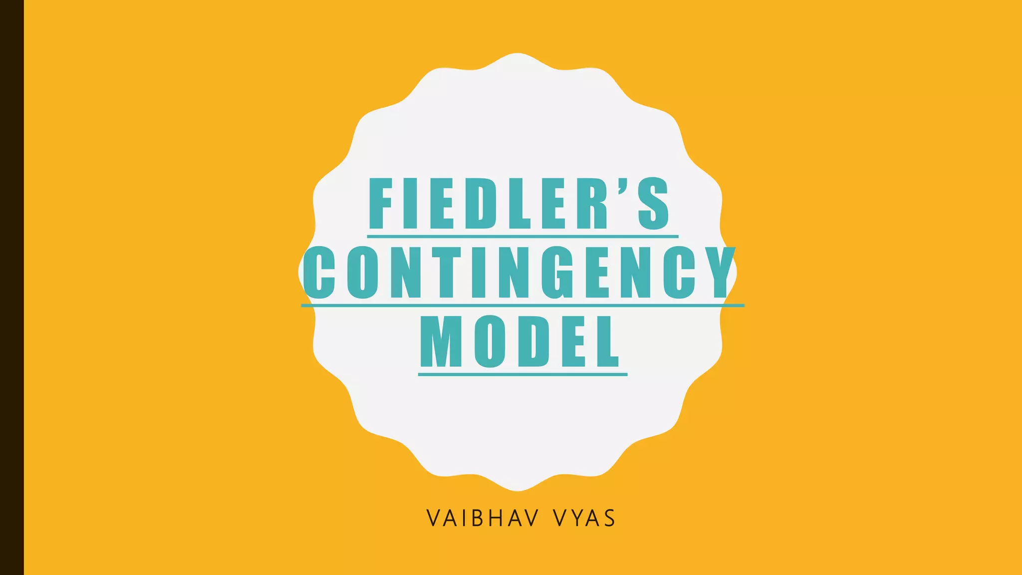 Fiedler’s Contingency Theory | PPTX