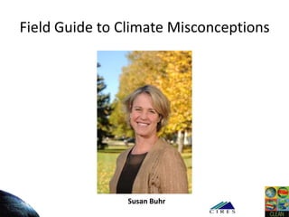 A Field Guide to Climate Misconceptions | PPTX