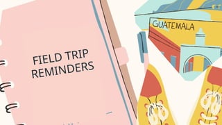 Field-Trip-Guidelines.pptxvbnm,./ ghjkl;/bnm,. | PPT | Free Download