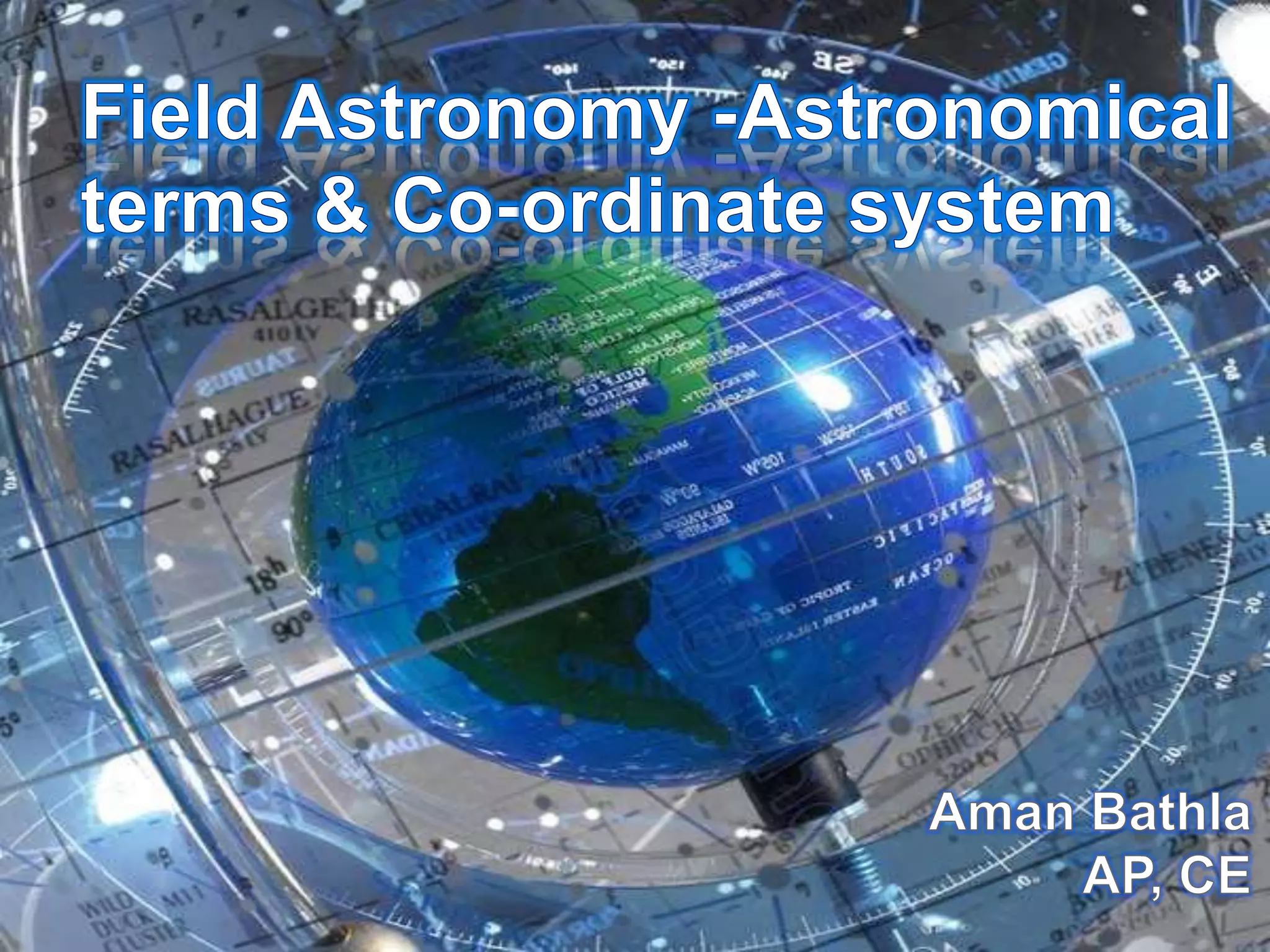 Field Astronomy -Astronomical terms & Co-ordinate system | PPTX