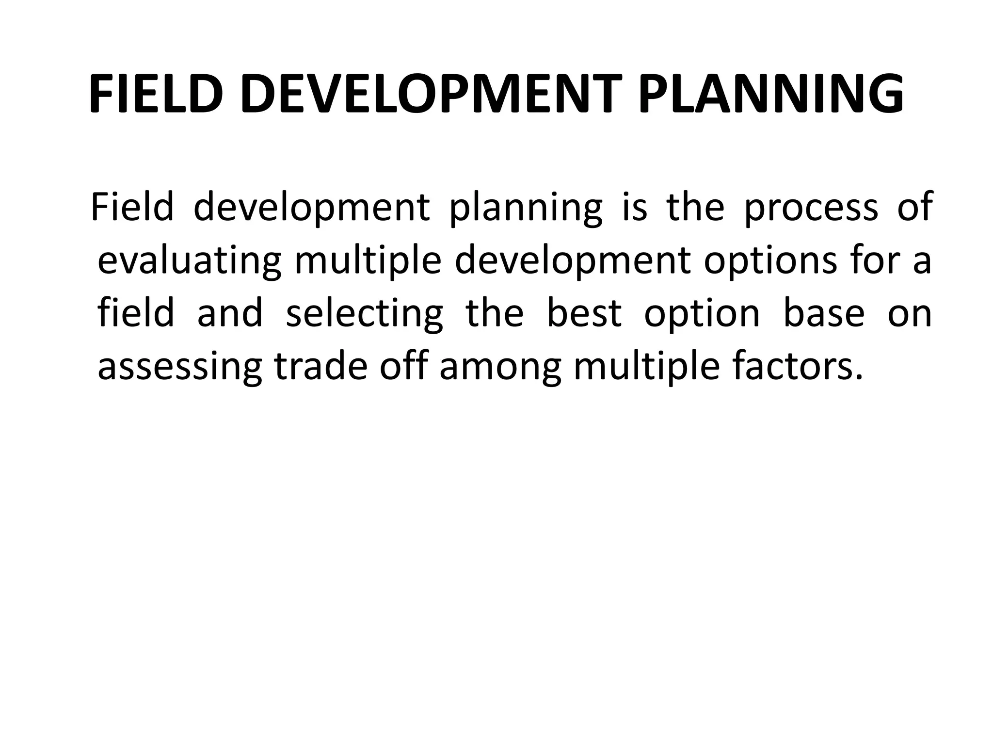 FIELD DEVELOPMENT PLANNING.pptx