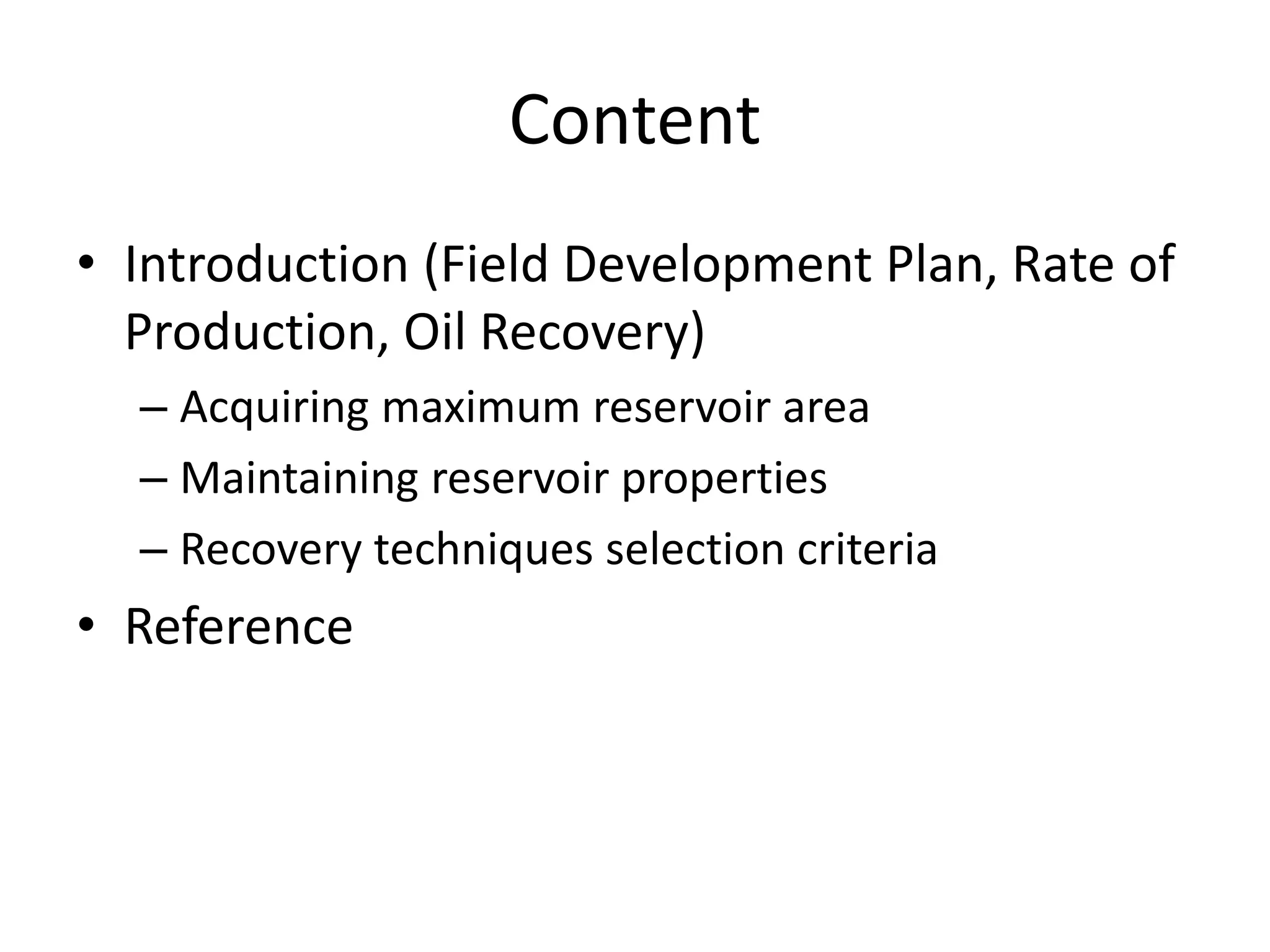 Field development plan, rate of production, | PPT
