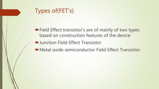 Field effect transistor | PPTX