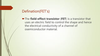Field effect transistor | PPTX