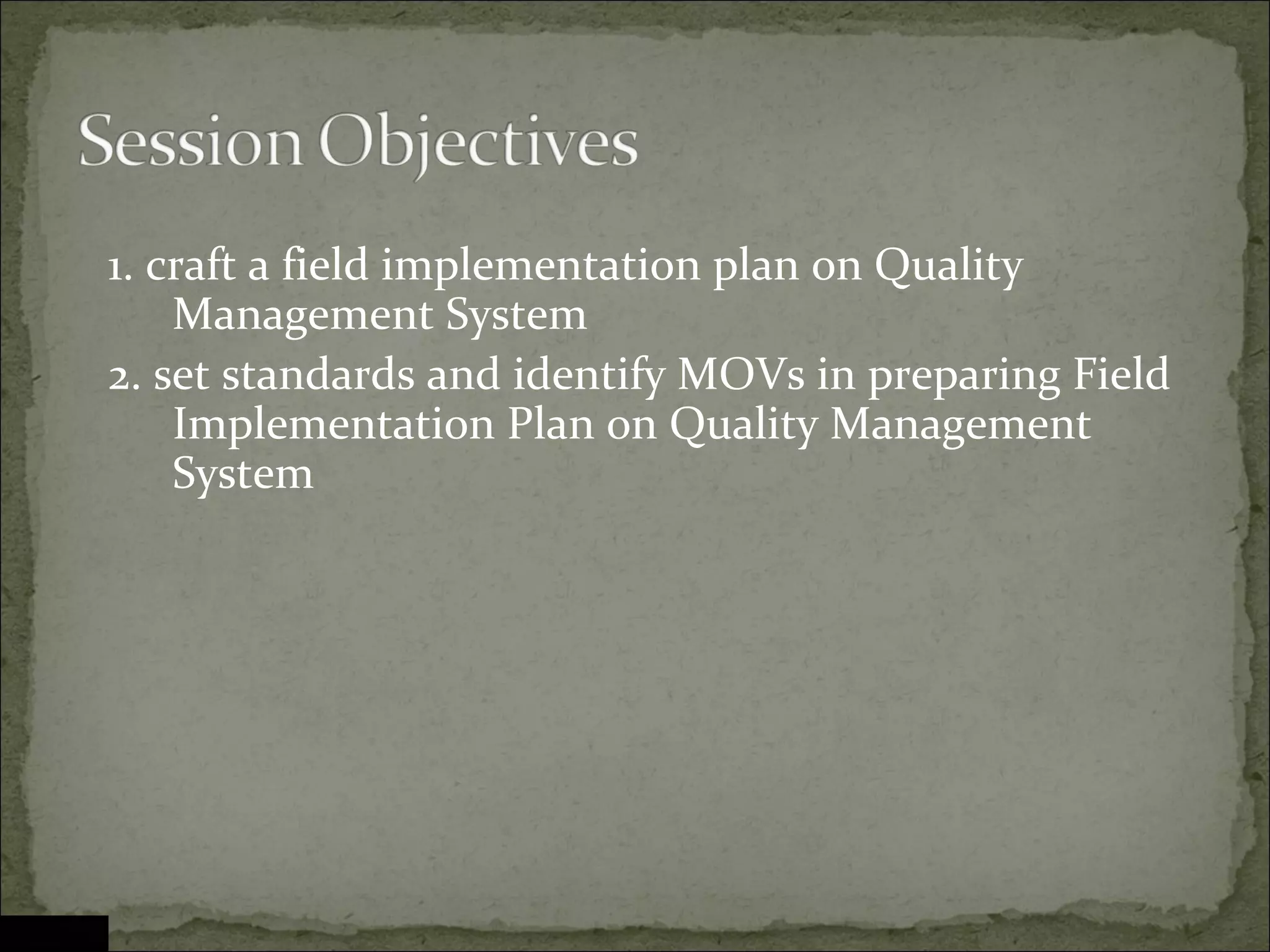 Field Implementation Plan on Quality Management System (QMS) | PPT