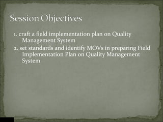 Field Implementation Plan on Quality Management System (QMS) | PPT