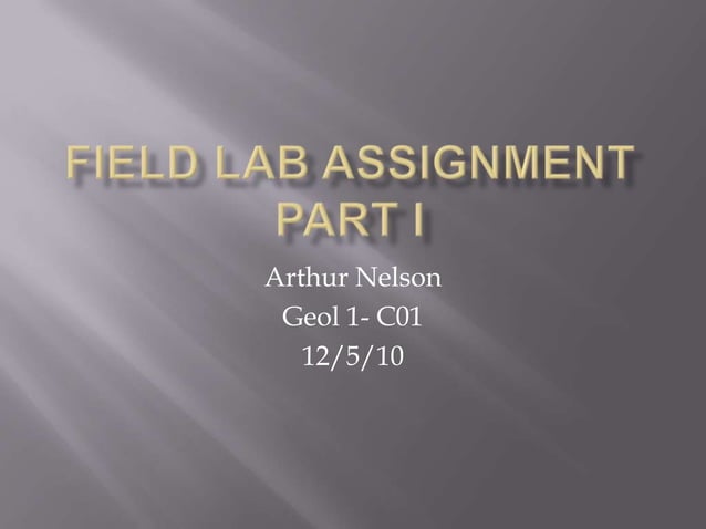 Field lab assignment part i | PPT