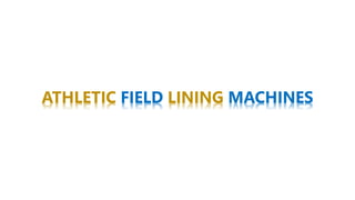 Field lining machines | PPT