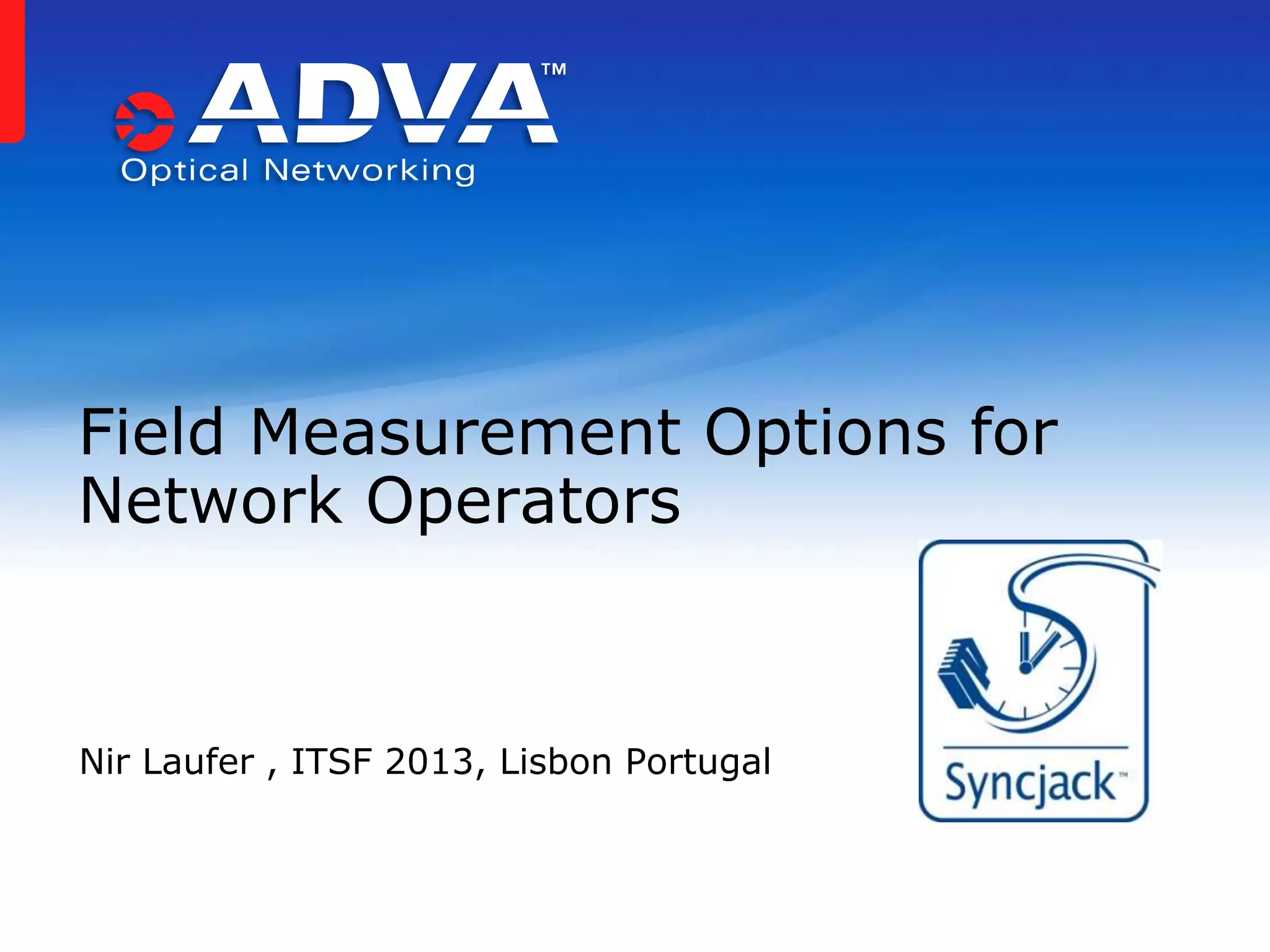 Field Measurement Options for Network Operators | PPT
