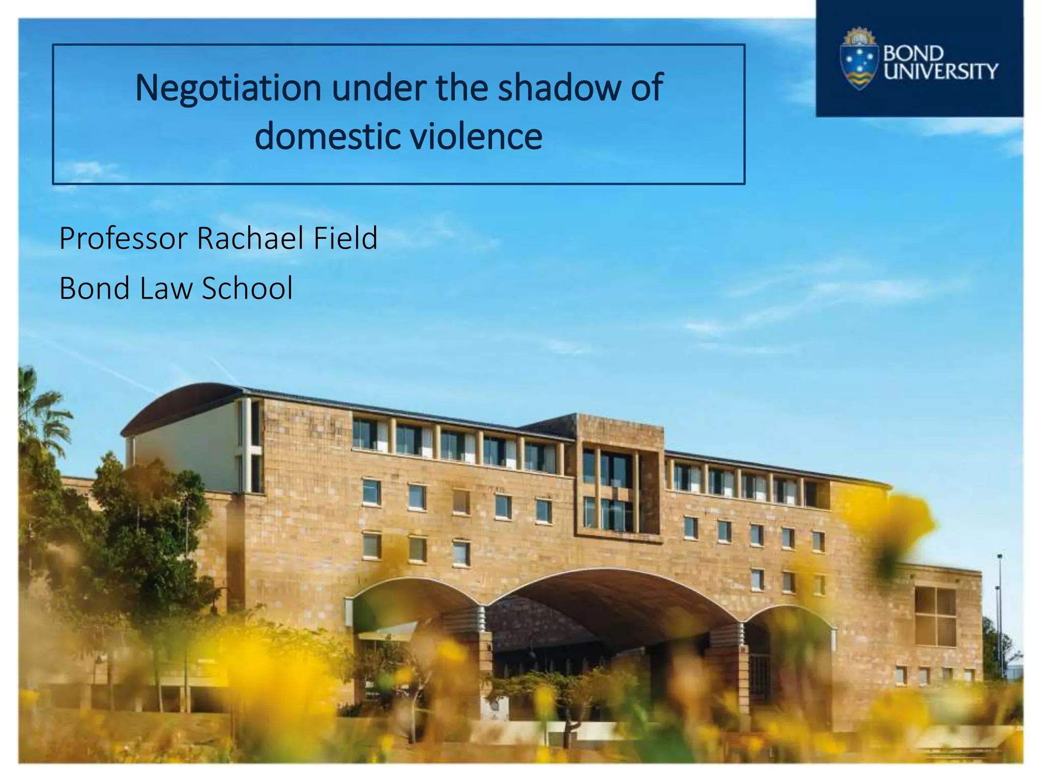 Negotiating under the shadow of domestic violence - Rachel Field | PPTX