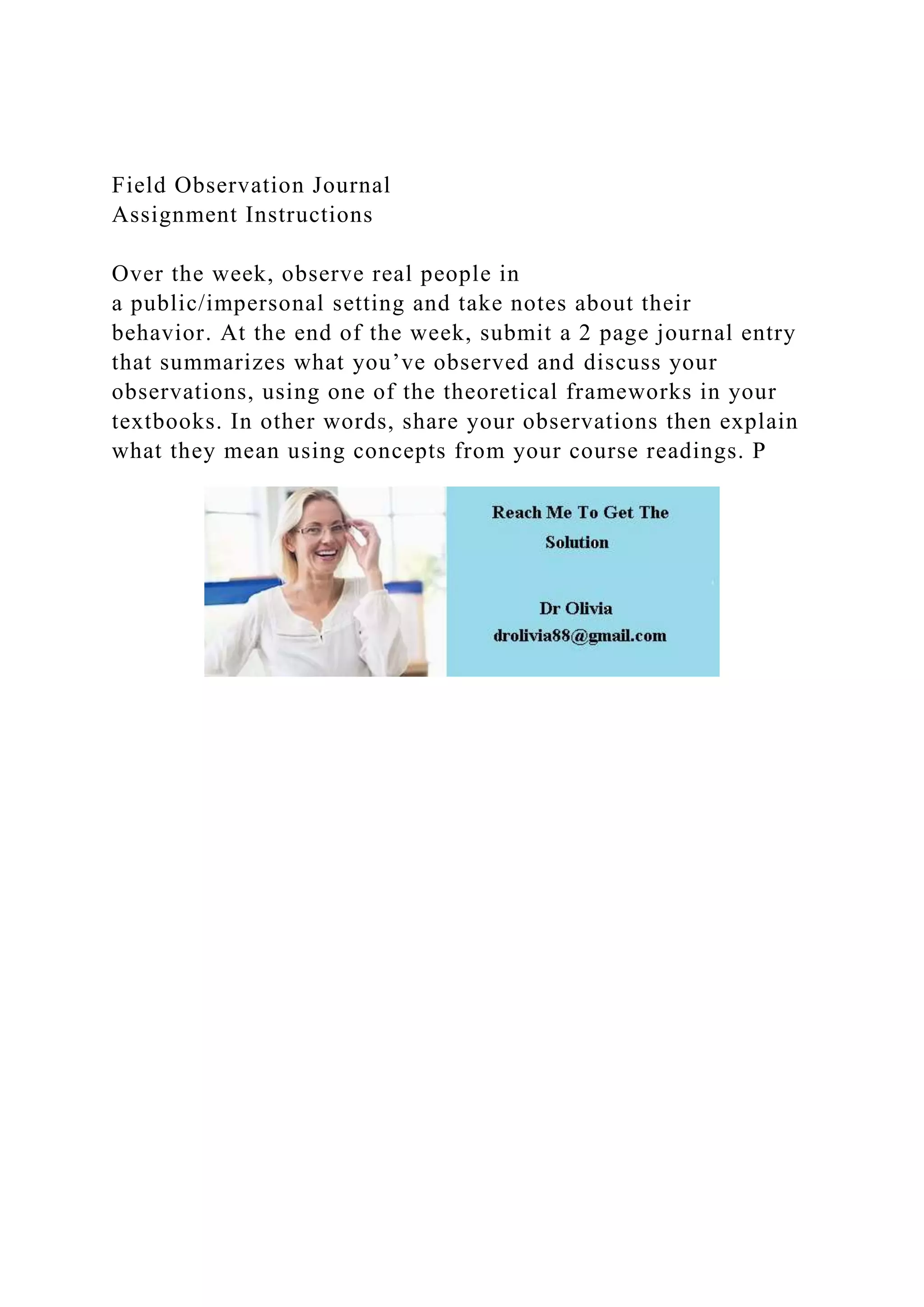 Field Observation Journal Assignment InstructionsOver the we.docx