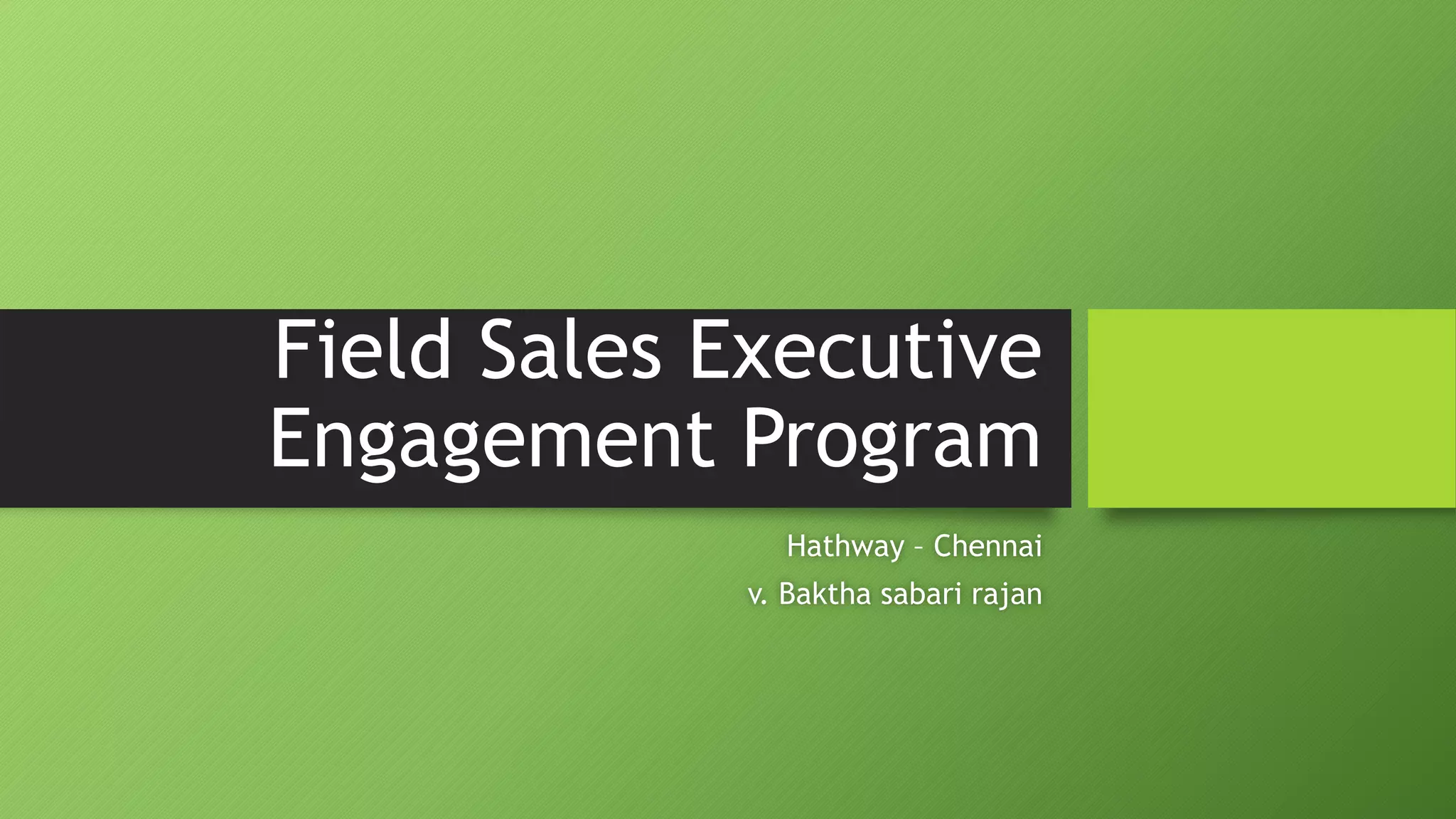 Field Sales Executive Engagement prog - Hathway.pptx