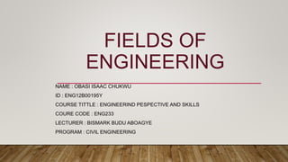 FIELDS OF ENGINEERING PPT.pptx