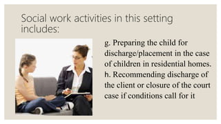 FIELDS OF SOCIAL WORK - CHILD WELFARE.pptx