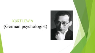 Kurt Lewin's Field theory of learning | PPTX