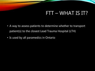 Field trauma Triage in Ontario | PPTX