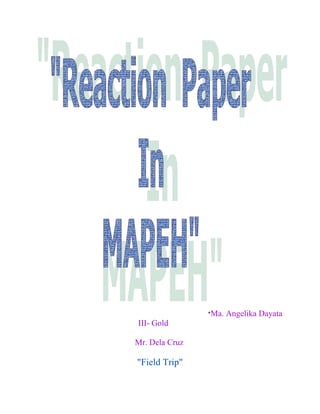 Field trip reaction paper101 | DOCX