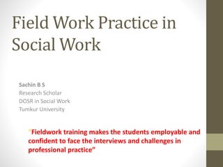 Field work practice in social work | PPTX