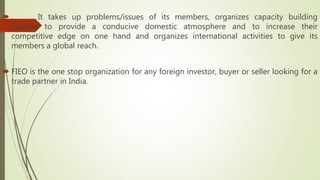 FIEO (Federation Of Indian Export Organization) | PPTX